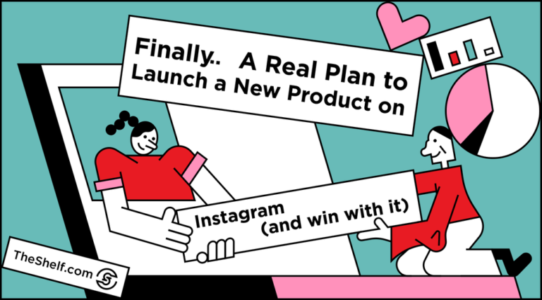 How to Launch a Product on Instagram • The Shelf Influencer Marketing