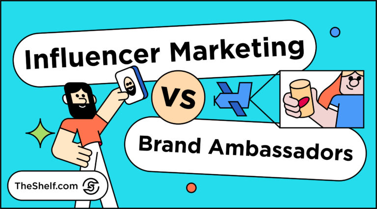 Influencer Marketing vs Brand Ambassadors • The Shelf Influencer Agency