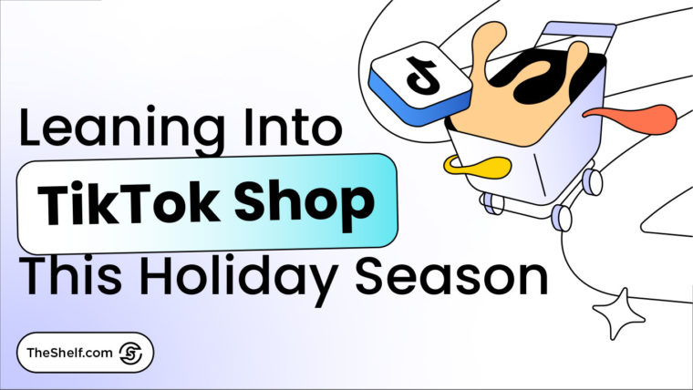 TikTok Shop for the Holidays: A Marketers Guide • The Shelf, a Data ...